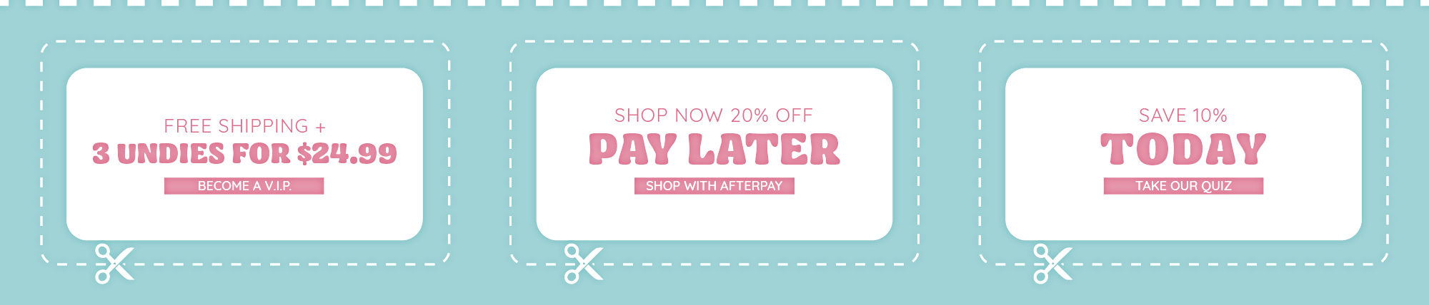 Free Shipping + 3 undies for $24.99. Become a V.I.P. Shop now 20% off ...