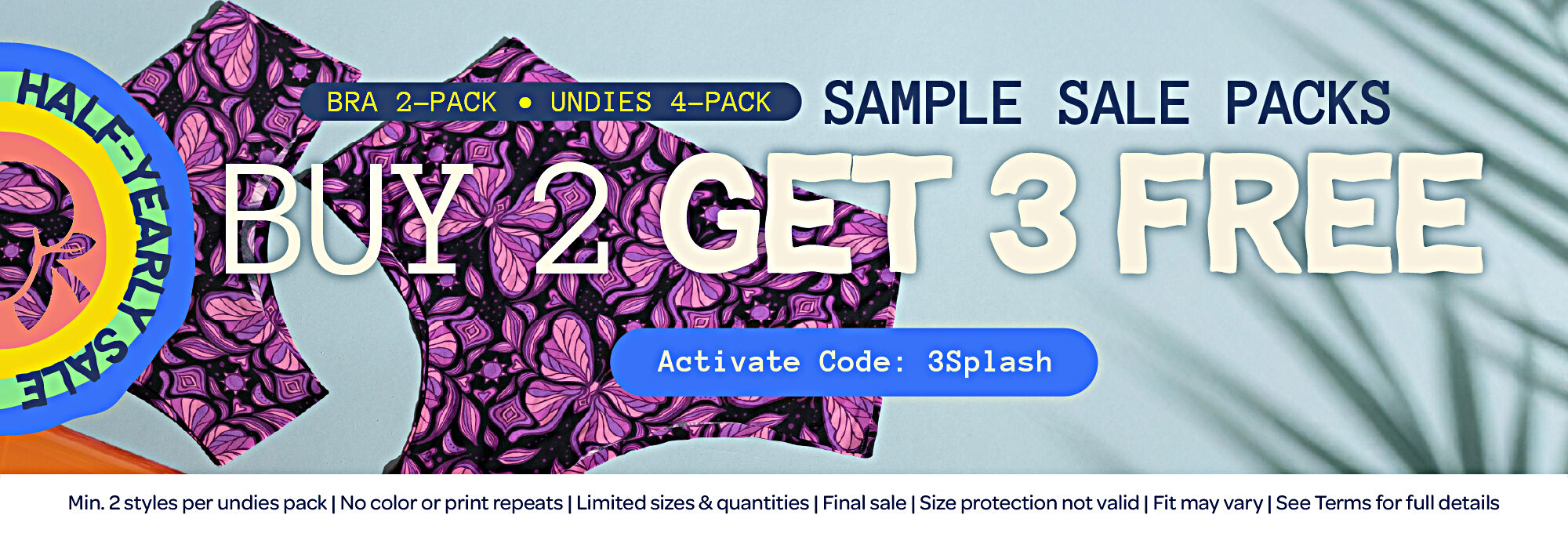 Half-Yearly Sale. Sample Sale Packs. Bra 2-Pack. Undies 4-Pack. Buy 2 ...