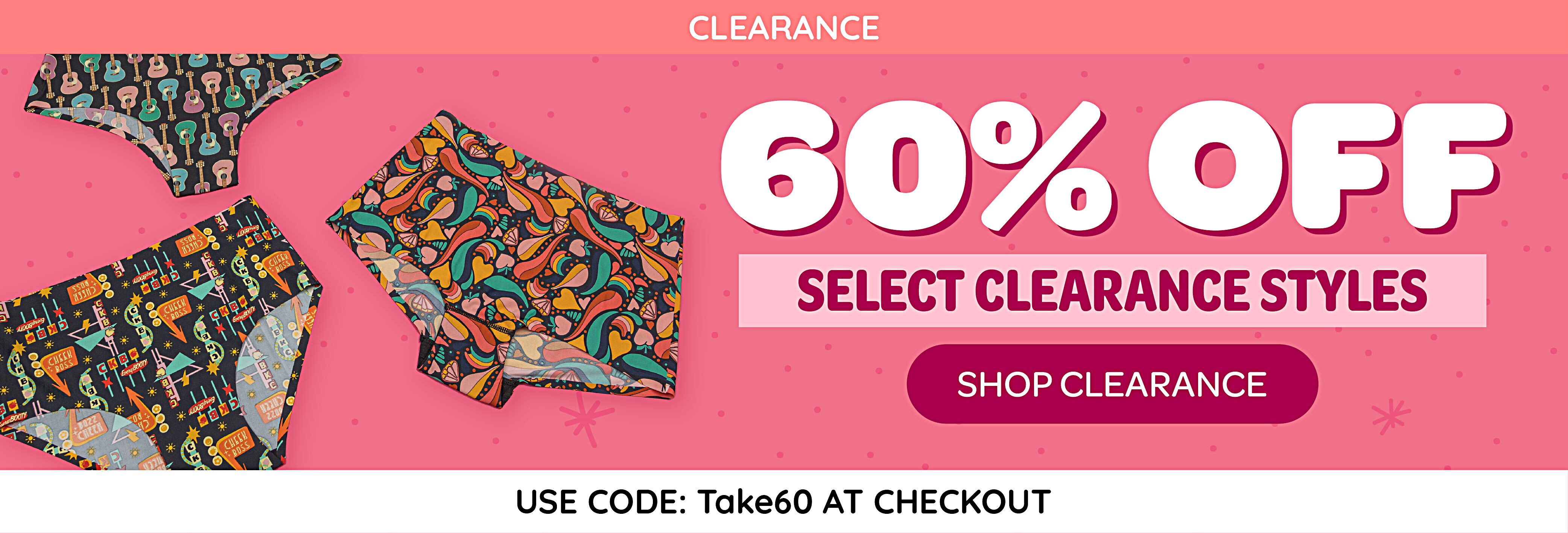Sale. 60% Off select clearance styles. Shop Clearance. Use code: Take60 ...