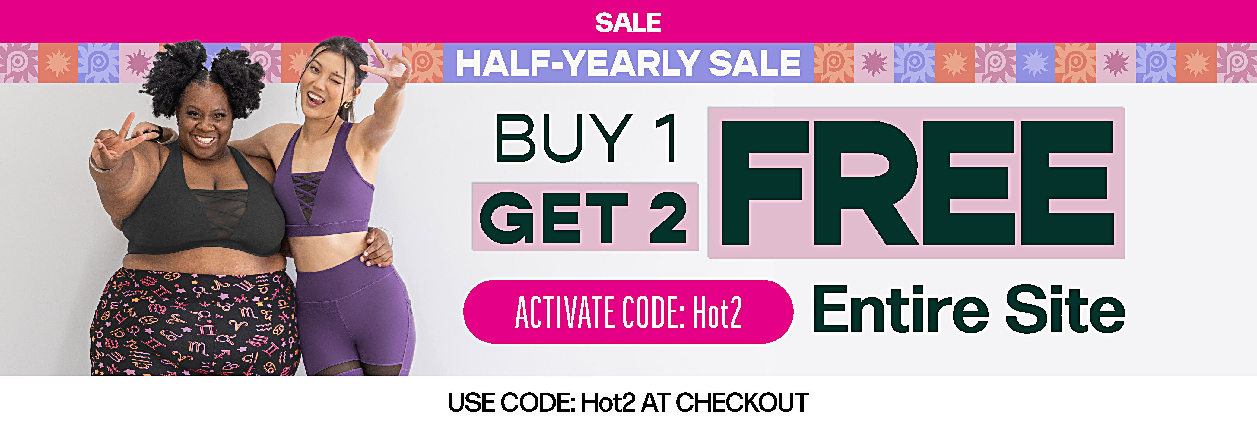 Sale. Half-Yearly Sale. Buy 1 Get 2 Free Entire Site. Activate Code ...