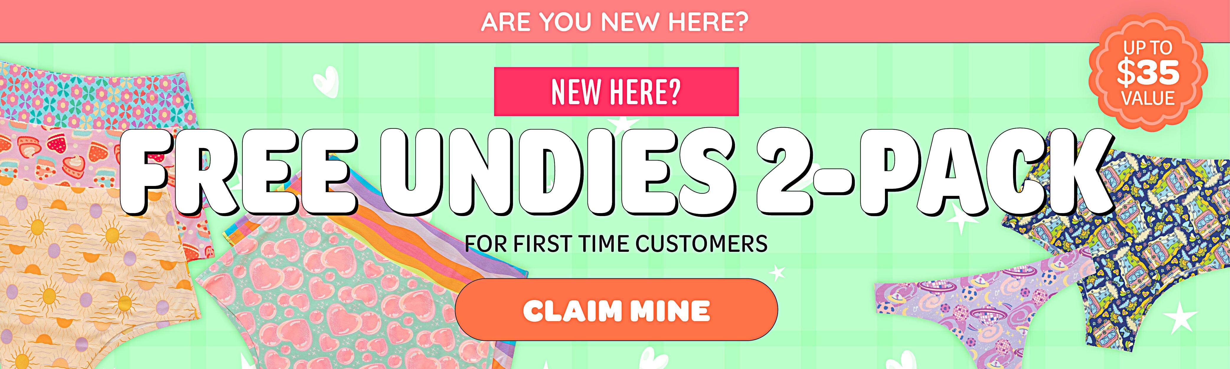 Are you new here? New Here? Free Undies 2-Pack for first time customers ...